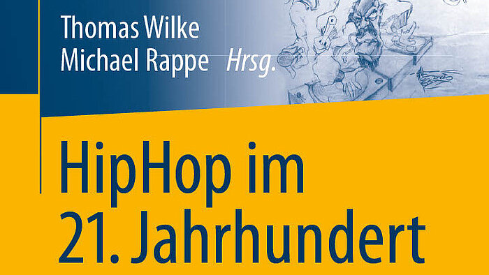 HipHop im 21. Jahrhundert: Herausgeber Thomas Wilke, Michael Rappe | PH Ludwigsburg